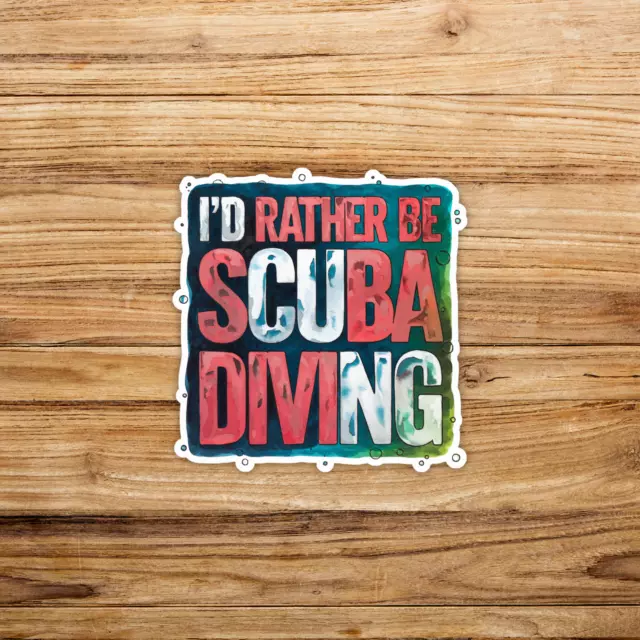 I'D Rather Be Scuba Diving - Colorful Underwater Diving Sticker ...