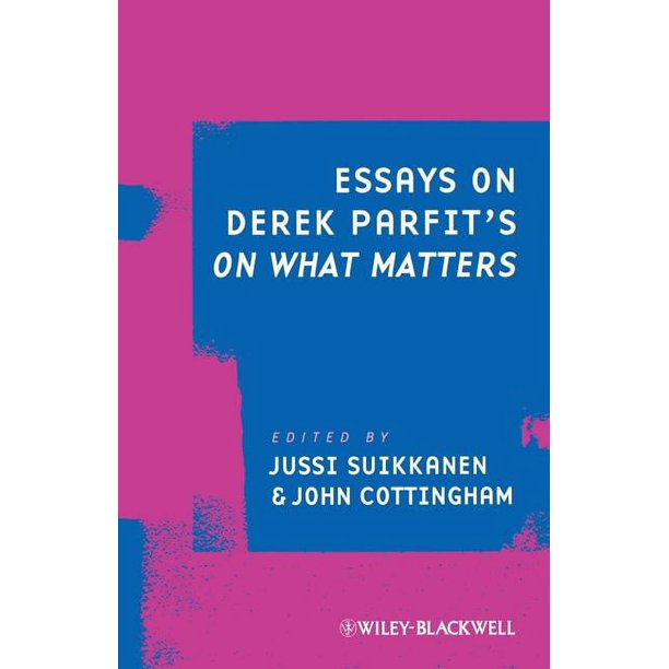 Ratio Special Issues: Essays on Derek Parfit's on What Matters ...