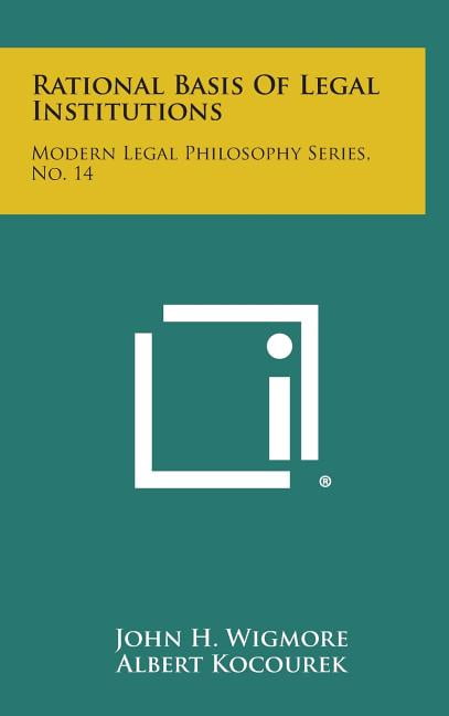 Rational Basis of Legal Institutions: Modern Legal Philosophy Series ...