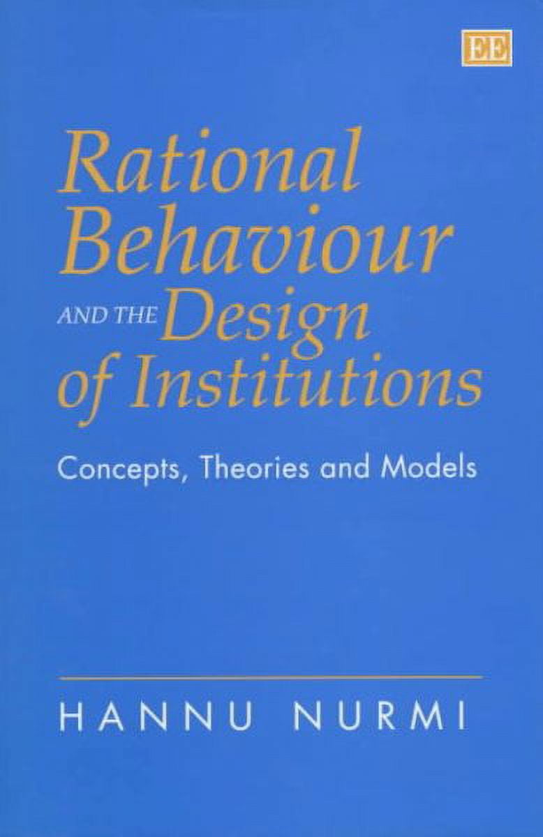 Rational Behaviour and the Design of Institutions : Concepts, Theories ...