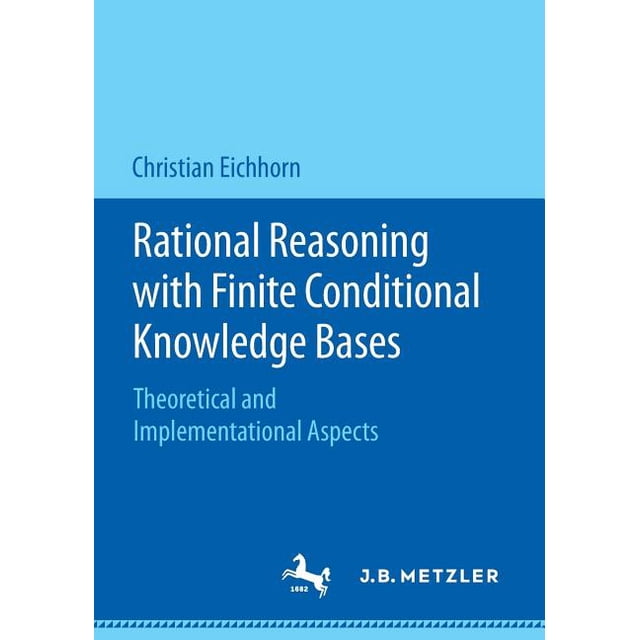 Rational Reasoning with Finite Conditional Knowledge Bases: Theoretical ...