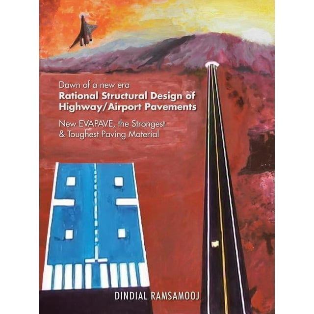 Rational Structural Design of Highway/Airport Pavements : New Evapave ...