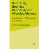 Rationality, Bounded Rationality and Microfoundations: Foundations of ...