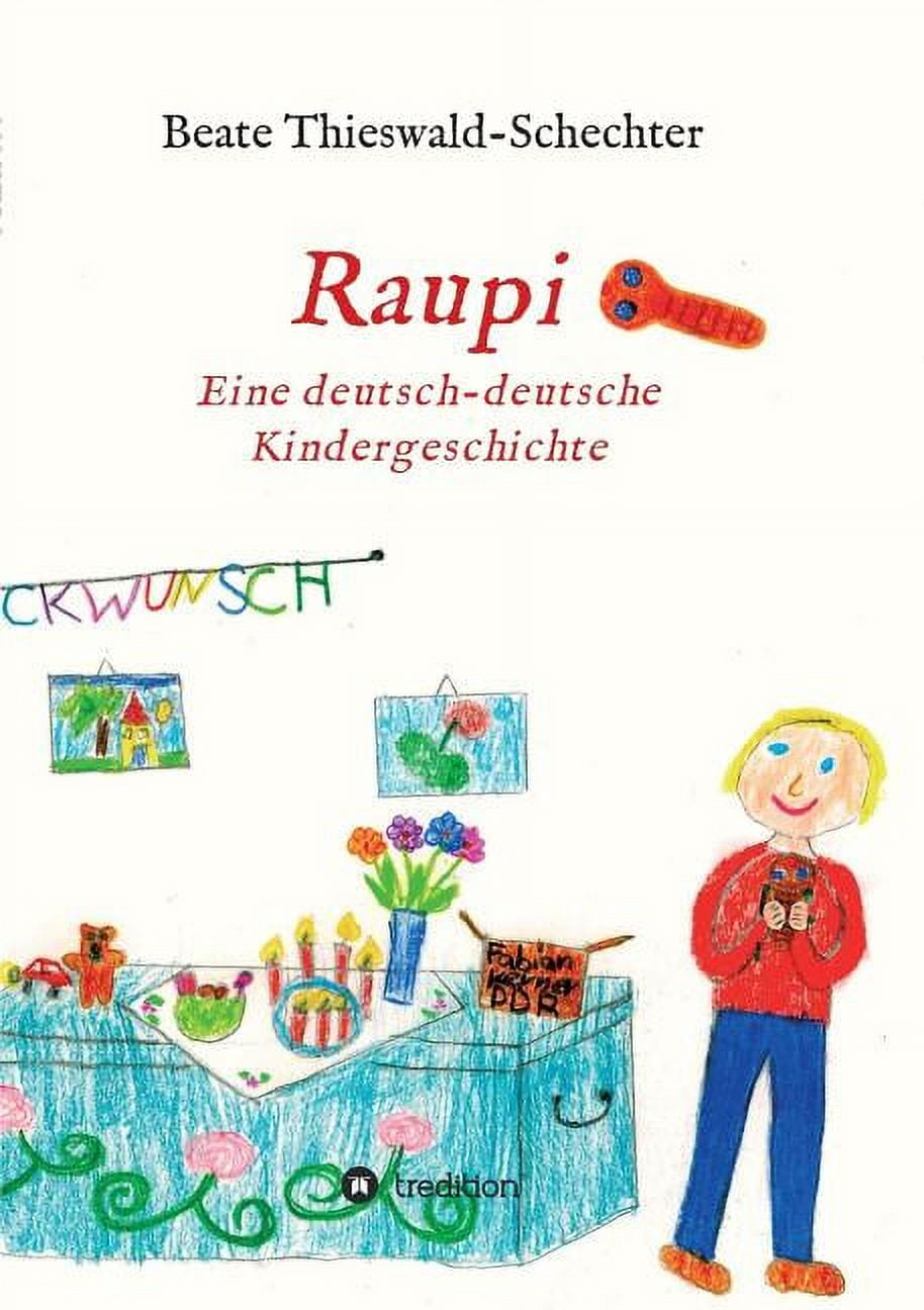 Raupi : Eine deutsch-deutsche Kindergeschichte (Paperback) - Walmart.com