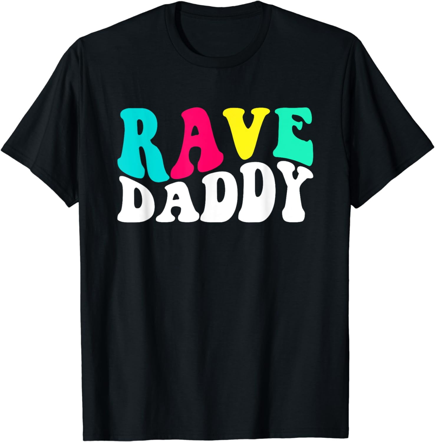 Rave Daddy - EDM Music Festival Father Groovy Raver T-Shirt - Walmart.com