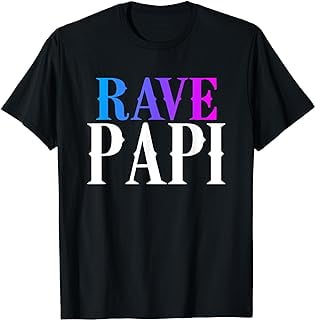 Rave Papi - EDM Music Festival Raver Daddy Fathers Latino T-Shirt ...
