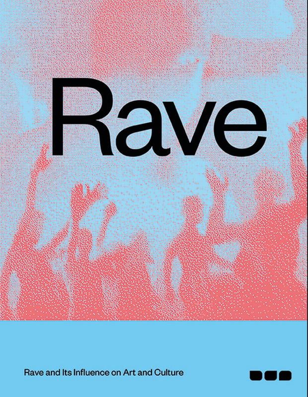 Rave : Rave and Its Influence on Art and Culture (Paperback) - Walmart.com