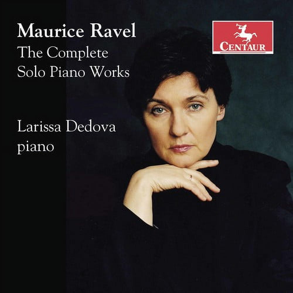 Ravel / Dedova - Maurice Ravel: The Complete Solo Pia Works - Music ...