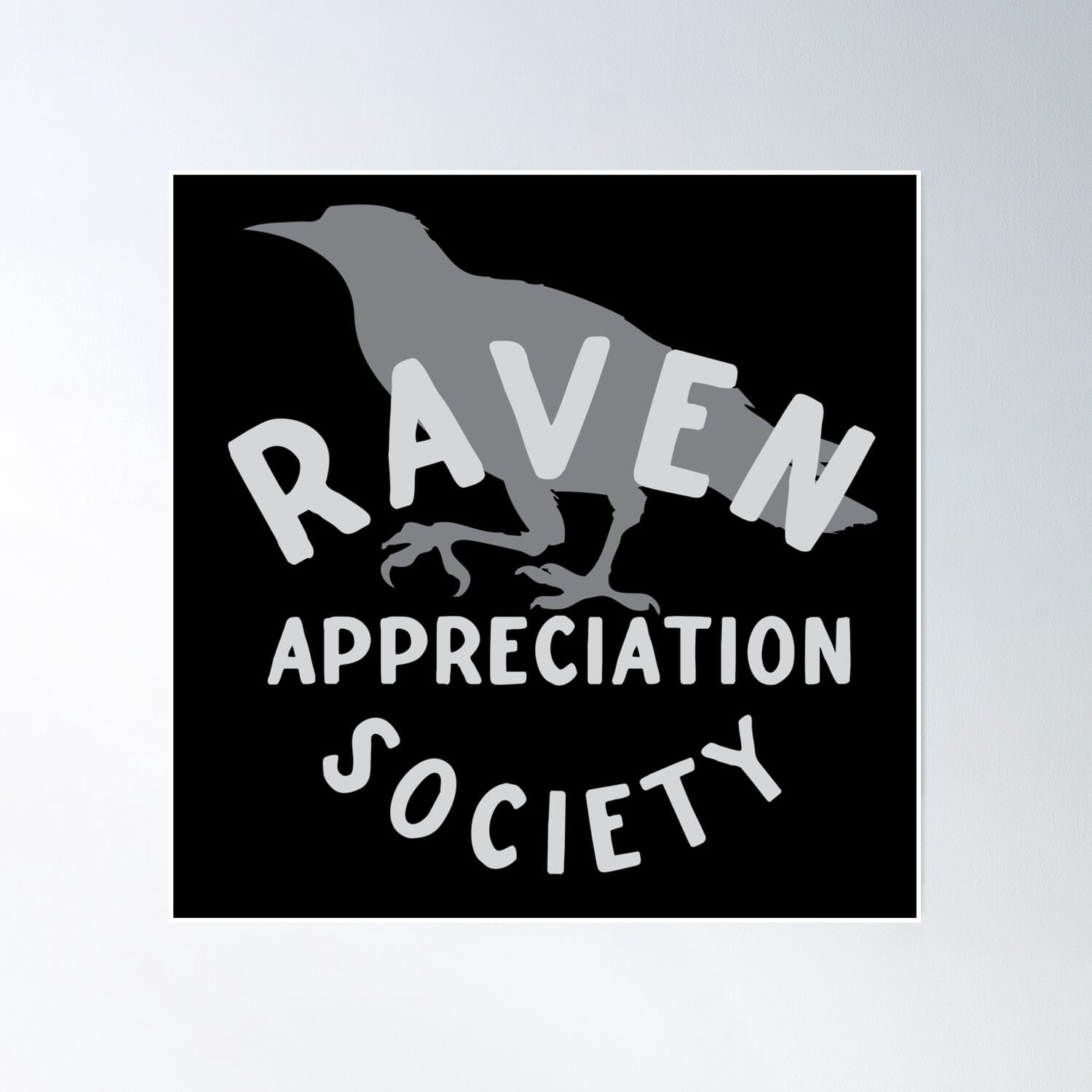 Raven Appreciation Society Poster Wall Art, Modern Wall Decor, 16x16 ...