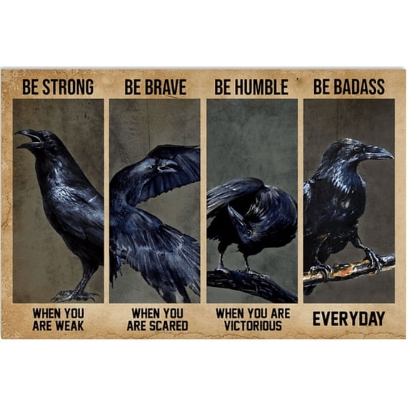 Raven be strong when you are weak be brave when you are scared poster ...