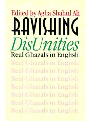 Ravishing DisUnities: Real Ghazals in English - Walmart.com