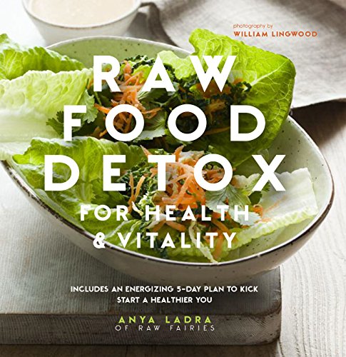 Pre-Owned Raw Food Detox for Health and Vitality: Includes an ...