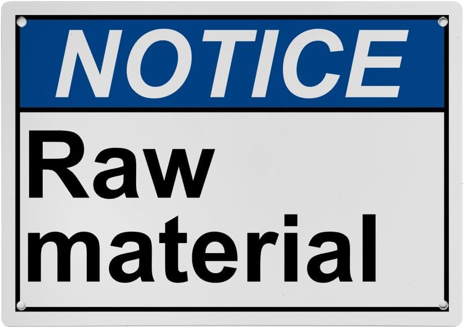 Raw Material Sign, Industrial Material Handling Caution Sign 8"x12" UV ...