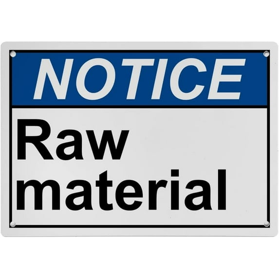 Raw Material Sign, Industrial Material Handling Caution Sign 8"x12" UV ...
