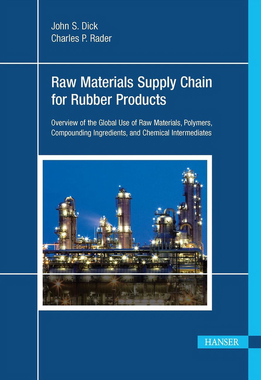 Raw Materials Supply Chain for Rubber Products: Overview of the Global ...