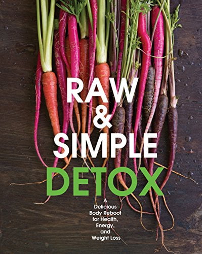 Pre-Owned Raw and Simple Detox: A Delicious Body Reboot for Health ...