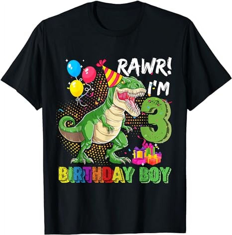 Rawr Im 3 Dinosaur Birthday Boy 3 Year Old 3rd Birthday TRex T-Shirt - Walmart.com