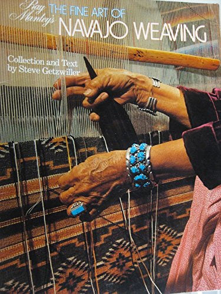 Pre-Owned Ray Manley's the Fine Art of Navajo Weaving (Paperback ...