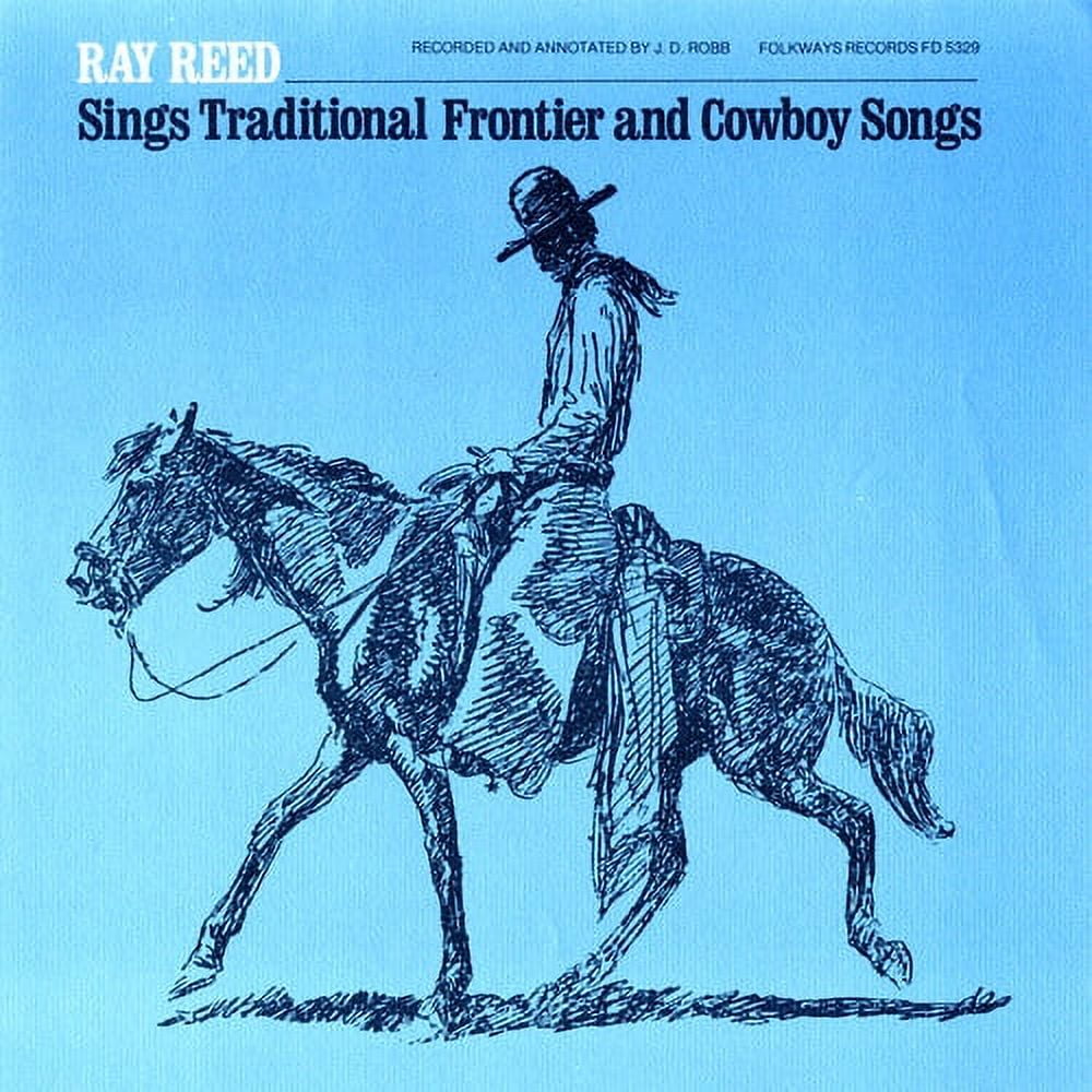 Ray Reed - Ray Reed Sings Traditional Frontier &Cowboy Songs - Music ...