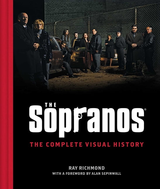 Ray Richmond: The Sopranos: the Complete Visual History (Hardcover ...
