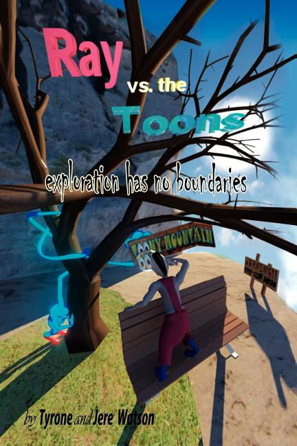 Ray vs. the Toons: exploration has no boundaries (Paperback) - Walmart.com