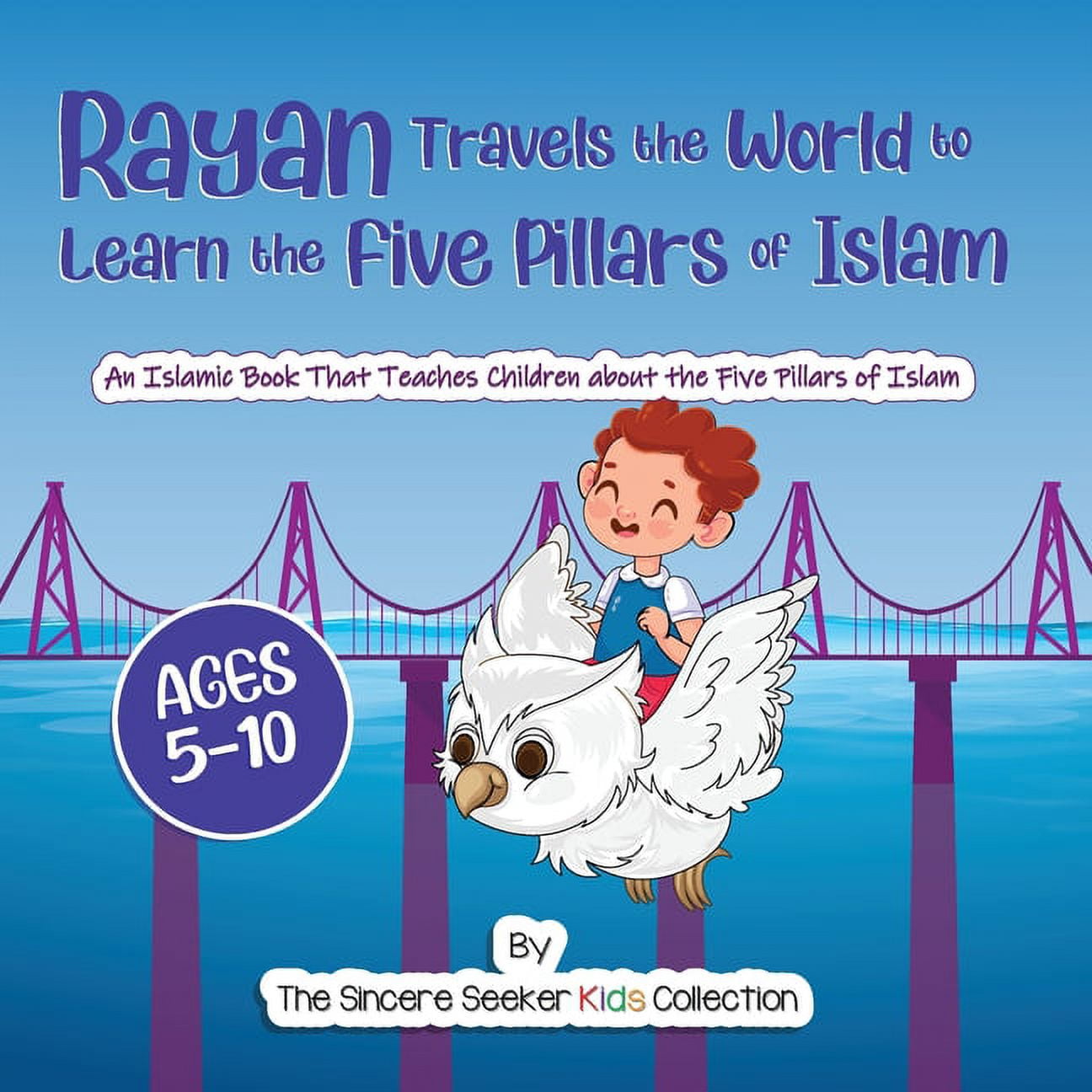 Rayan's Adventure Learning the Five Pillars of Islam: An Islamic Book ...