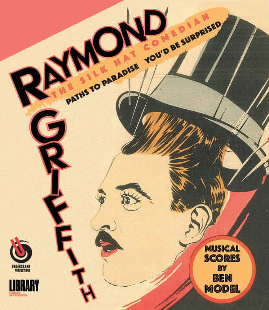 Raymond Griffith: The Silk Hat Comedian (Blu-ray), Undercrank Prod ...