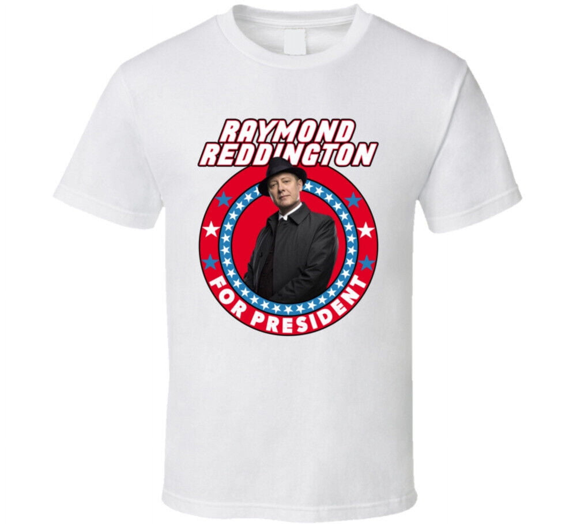 Raymond Reddington The Blacklist For President Tv Show Villain Fan T ...