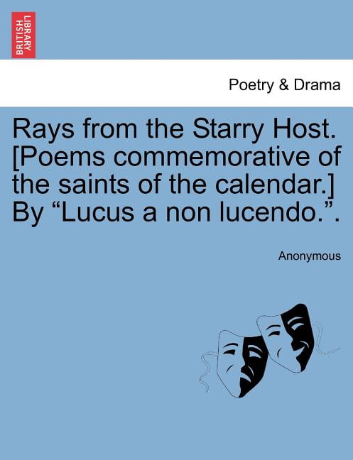 Rays from the Starry Host. [Poems Commemorative of the Saints of the ...