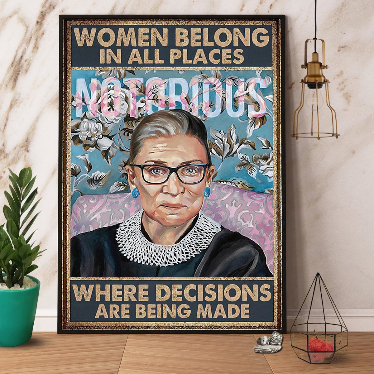 Rbg Women Belong Where Decisions Are Being Made Paper Poster No Frame ...