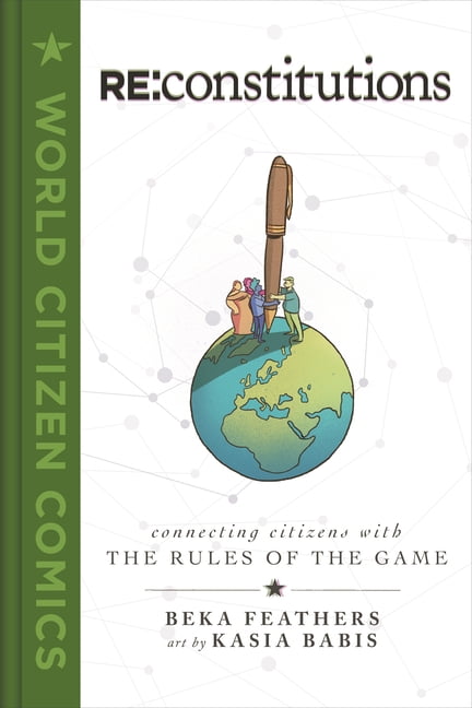 World Citizen Comics RE: Constitutions: Connecting Citizens with the ...