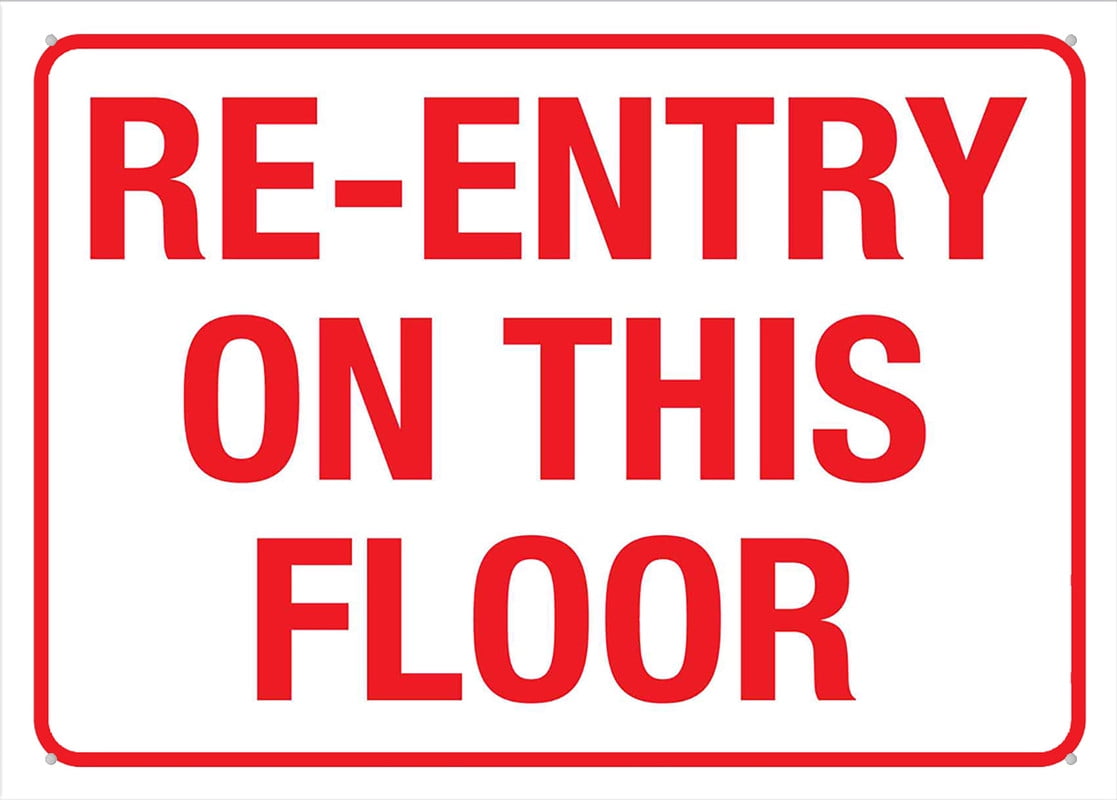 Re Entry On This Floor Sign 8X12 Inch Rust Free Aluminum,Uv Ink ...