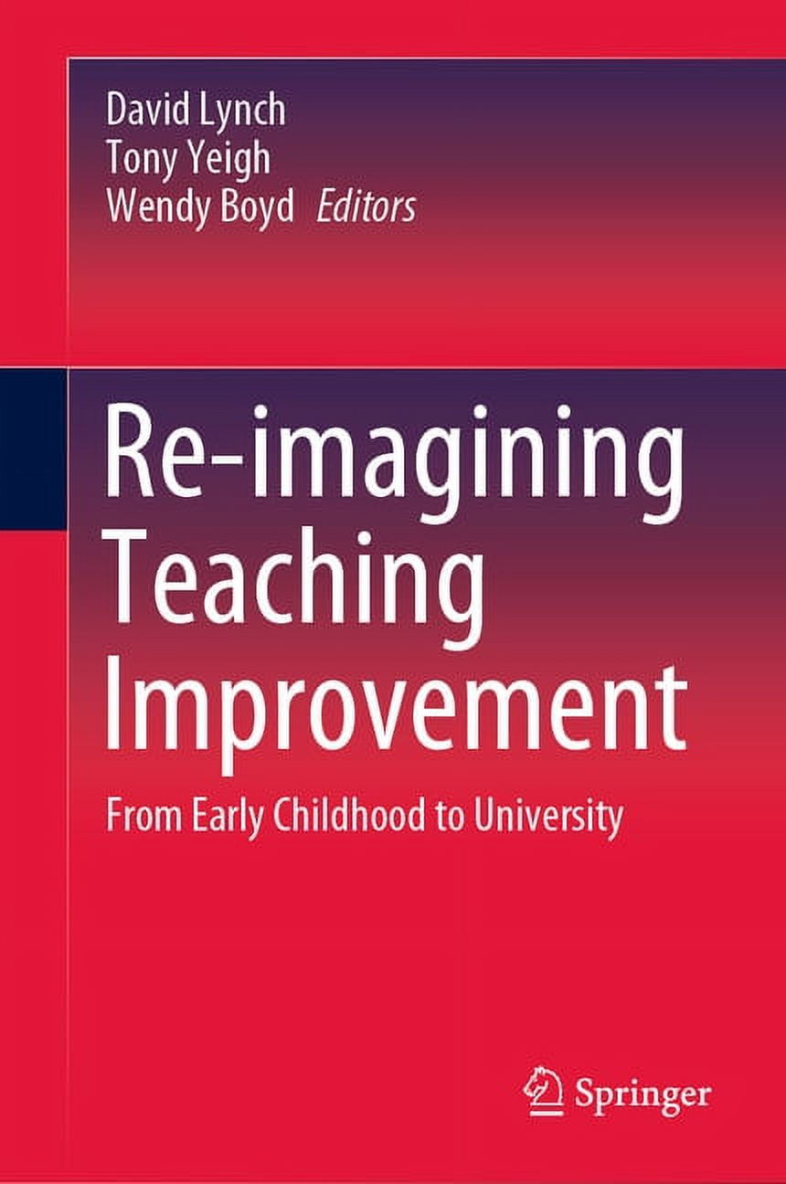 Re-Imagining Teaching Improvement: From Early Childhood to University ...