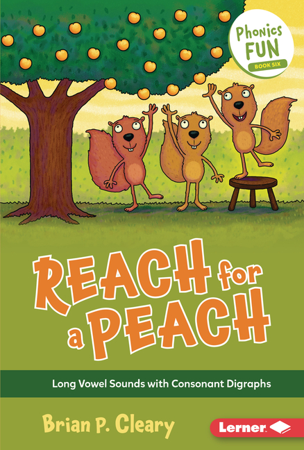 Reach for a Peach: Long Vowel Sounds with Consonant Digraphs -- Brian P ...
