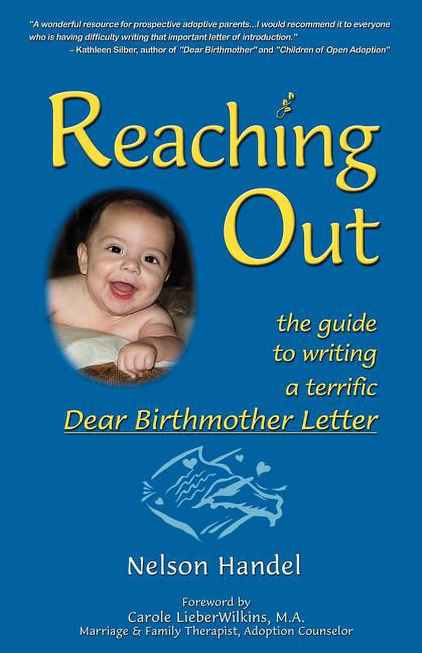 Reaching Out: The Guide To Writing A Terrific Dear Birthmother Letter ...