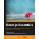 React.js Essentials : A fast-paced guide to designing and building ...