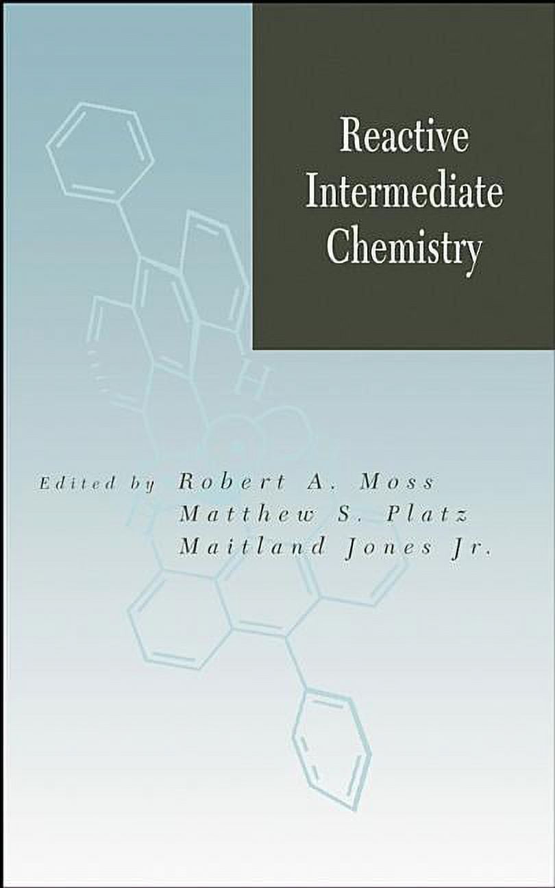 Reactive Intermediate Chemistry, (Hardcover) - Walmart.com