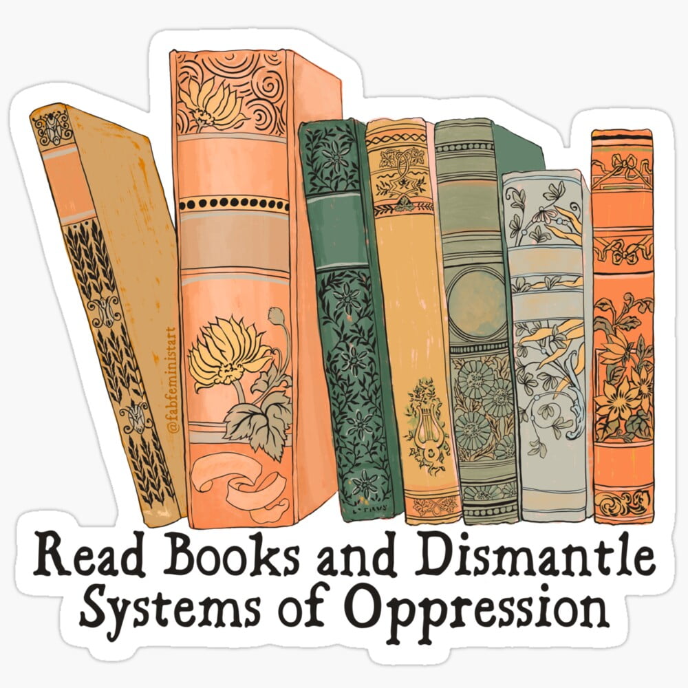 Read Books And Dismantle Systems Of Oppression Sticker Phone Decal ...