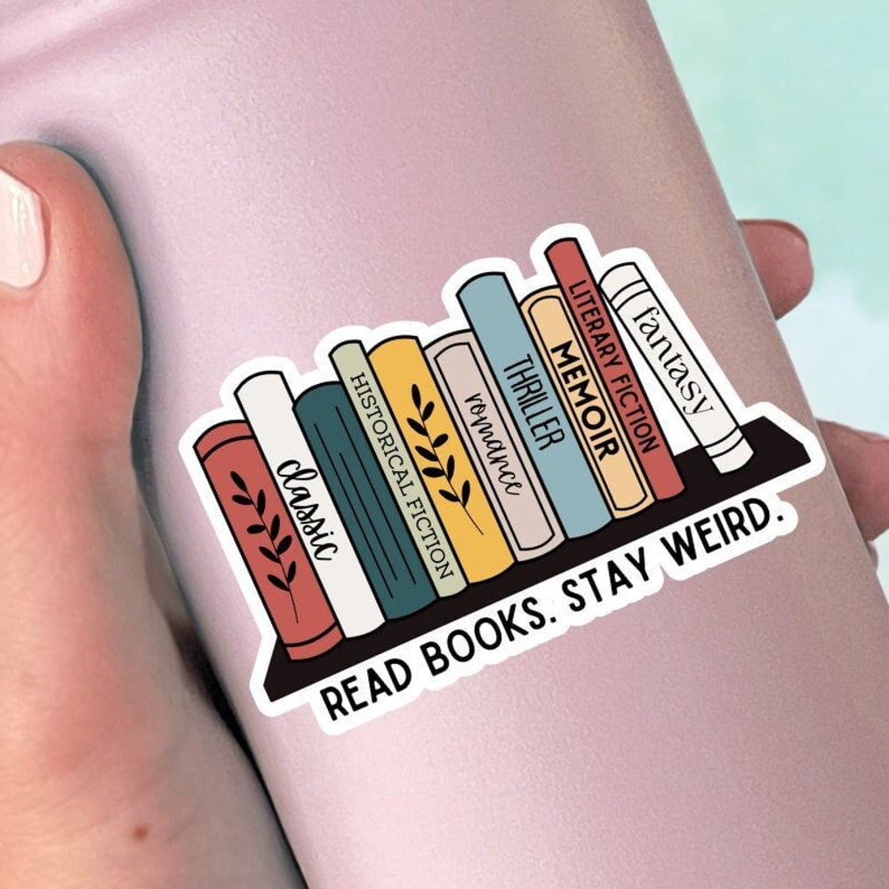 Read Books Stay Weird, Bookshelf, Book Stack, Book Sticker, Reading ...