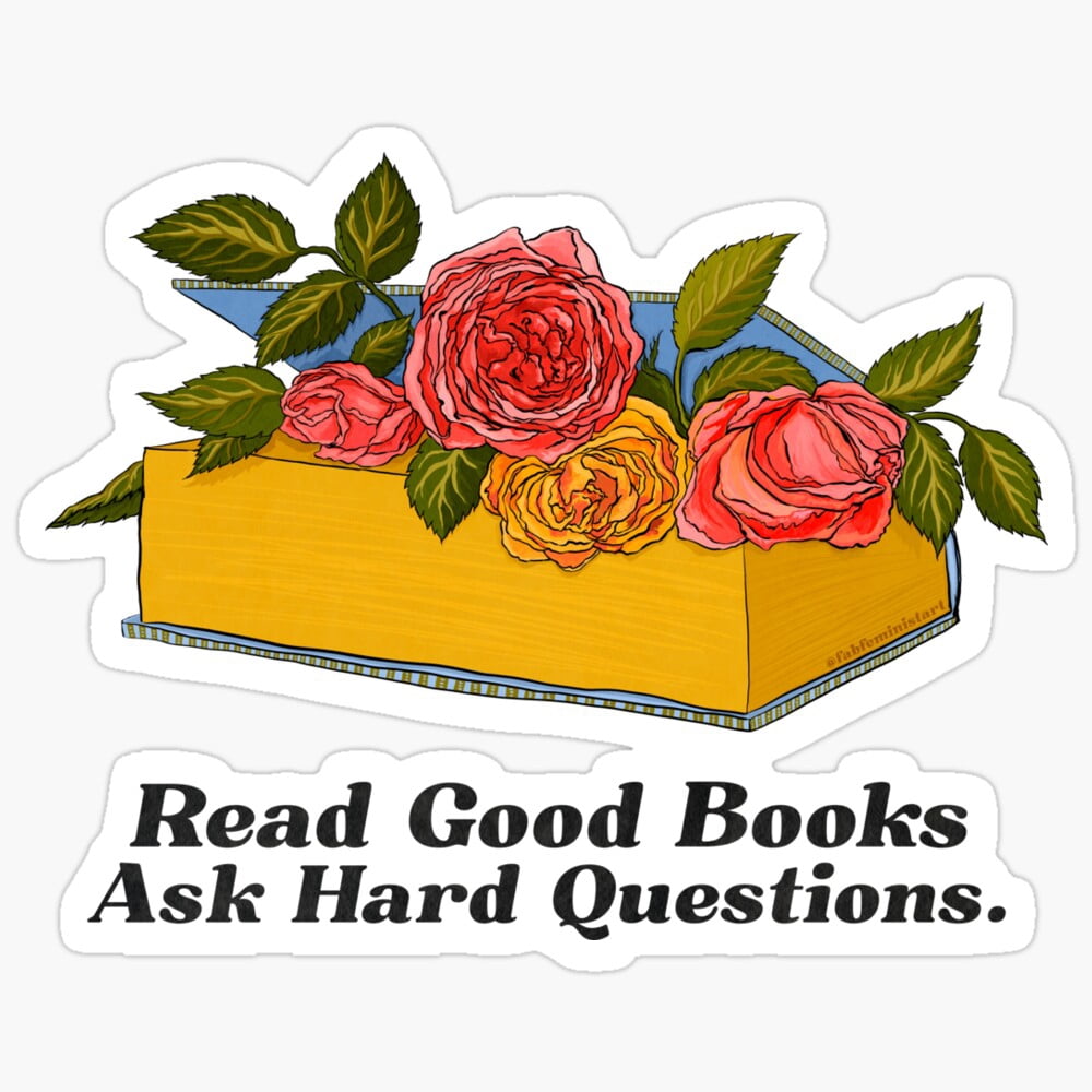 DOPASTICKER Read Good Books Ask Hard Questions Gift You - Phone ...