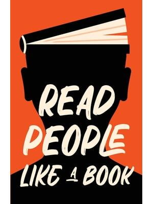 Read People Like a Book: How to Speed-Read People, Analyze Body ...