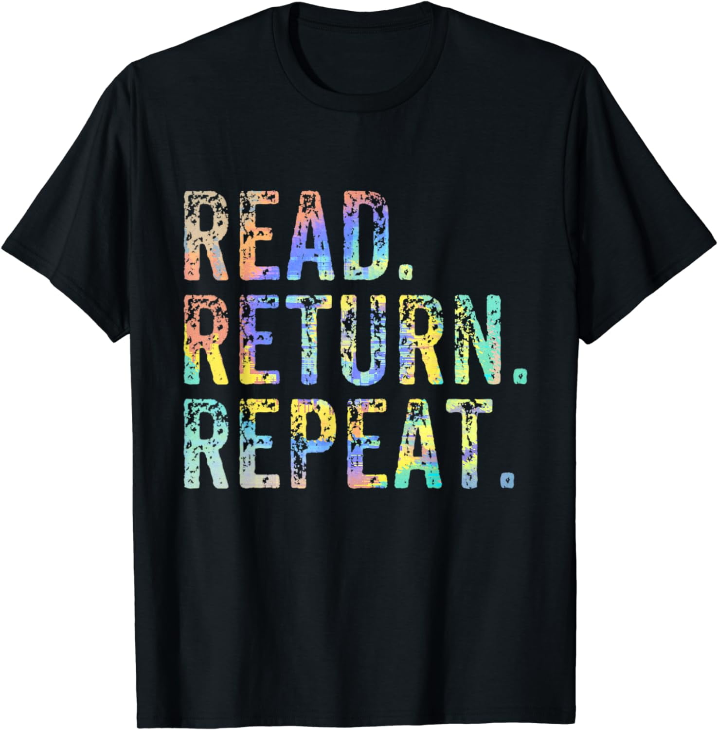 Read Return Repeat Cute Librarian Library Worker Tie-Dye T-Shirt ...