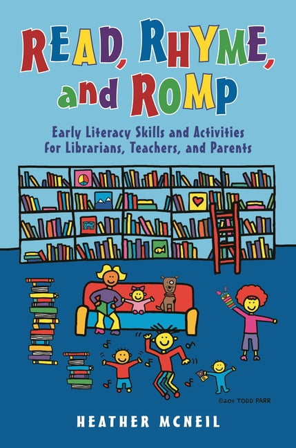 Read, Rhyme, and Romp: Early Literacy Skills and Activities for ...