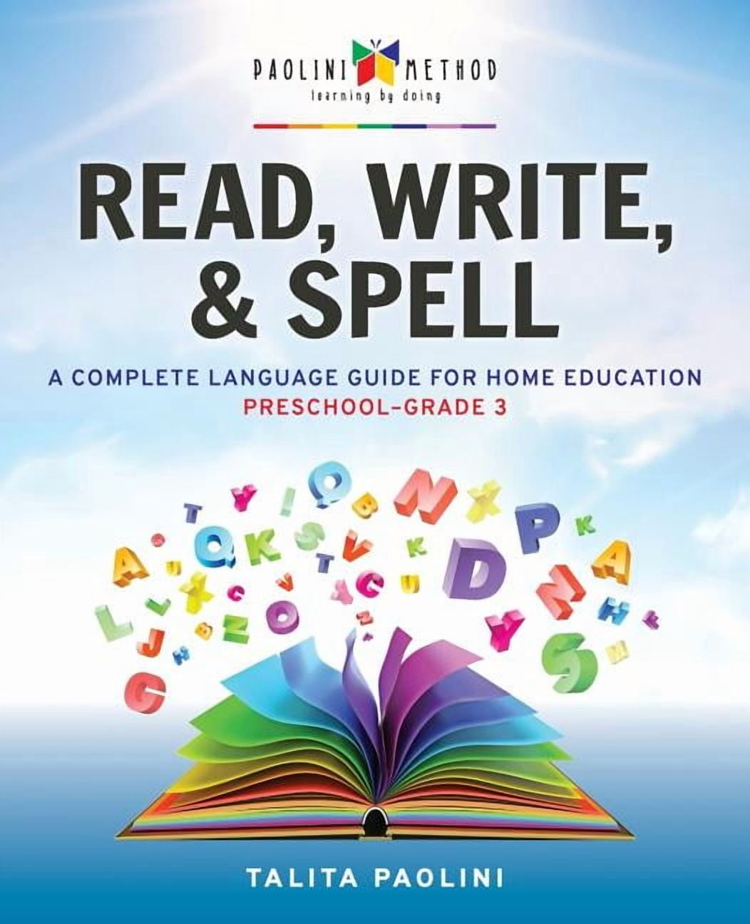 Read, Write, & Spell: A Complete Language Guide for Home Education ...