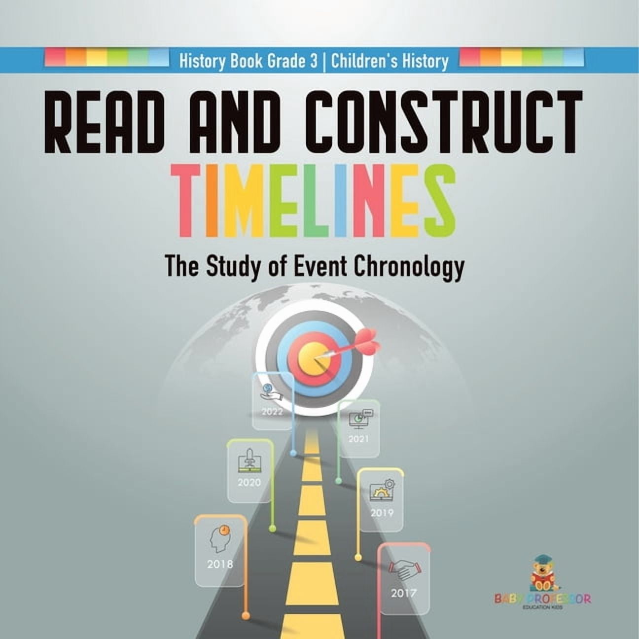 Read and Construct Timelines: The Study of Event Chronology History ...