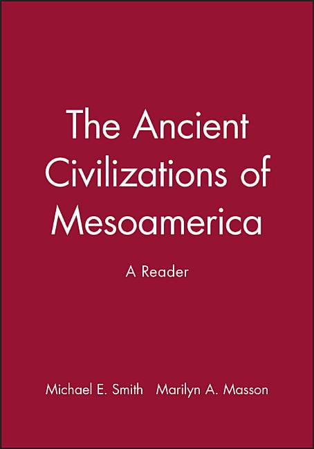 Reader: The Ancient Civilizations of Mesoamerica (Hardcover) - Walmart.com