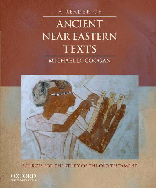 Reader of Ancient Near Eastern Texts: Sources for the Study of the Old ...
