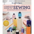 Reader's Digest Complete Guide to Sewing: Step by step techniques for ...