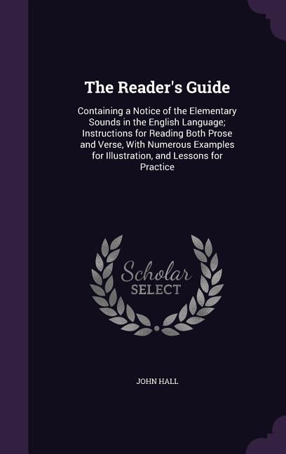 The Reader's Guide : Containing a Notice of the Elementary Sounds in ...