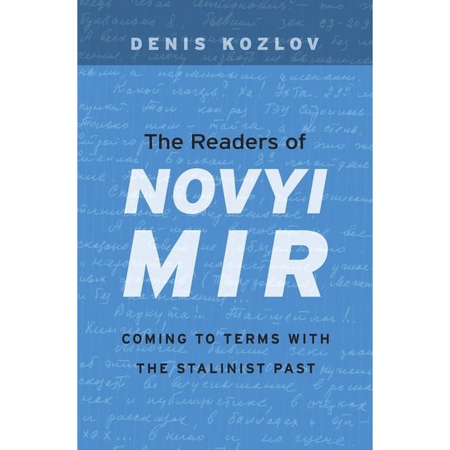 Readers of Novyi Mir: Coming to Terms with the Stalinist Past ...